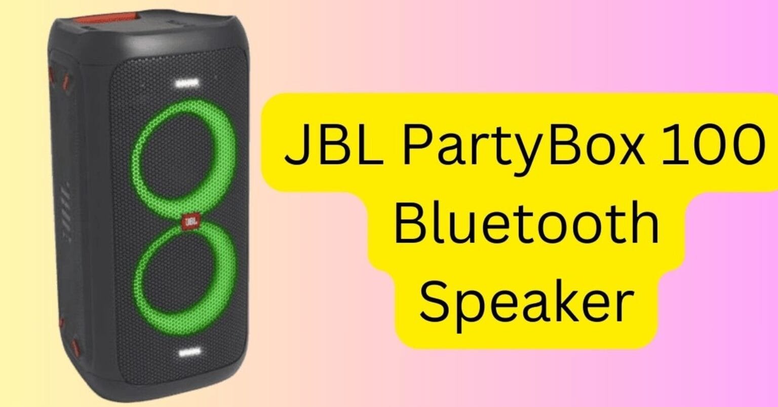 JBL PartyBox 100: 160W Power & RGB Lights for Ultimate Fun ...